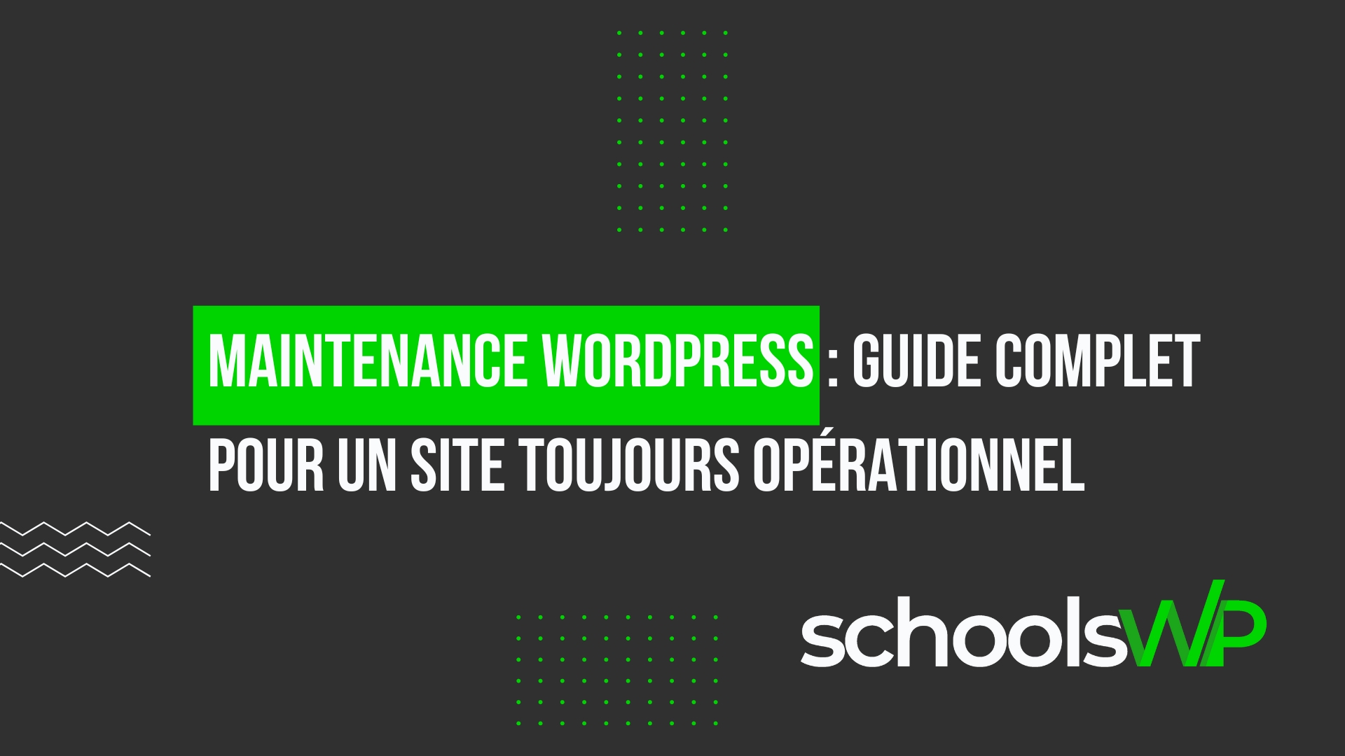 Guide Complet pour la Maintenance WordPress : Astuces et Conseils